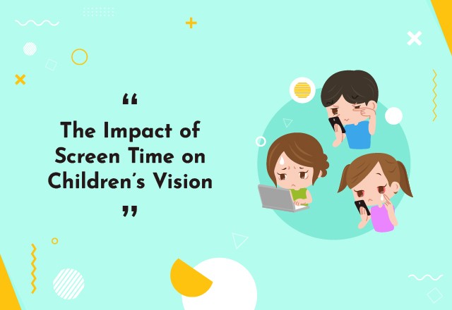 The Impact of Screen Time on Children’s Vision